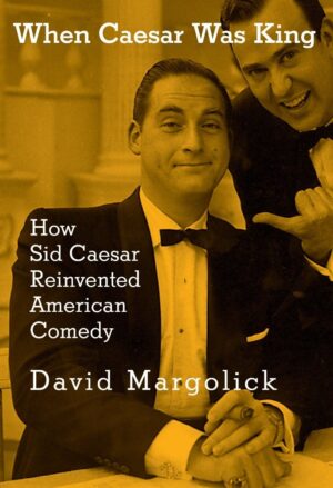 Fabled Variety Show Pioneer Sid Caesar Gets His Due | The Saturday Evening Post